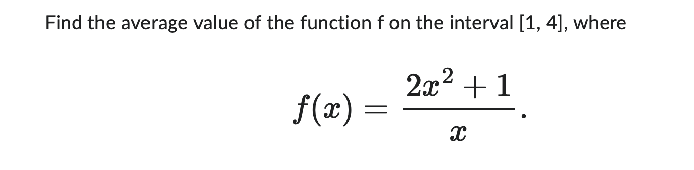 Solved Find the average value of the function f ﻿on the | Chegg.com