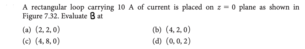A rectangular loop carrying 10A ﻿of current is placed | Chegg.com