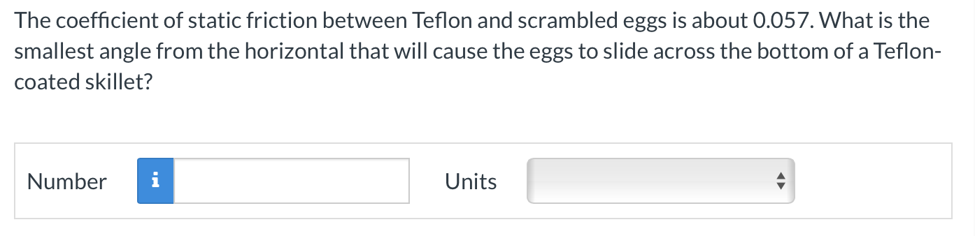 Solved The coefficient of static friction between Teflon and | Chegg.com