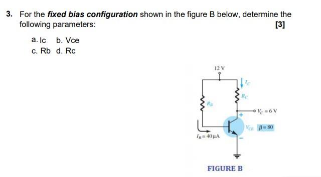 Solved 3. For the fixed bias configuration shown in the | Chegg.com