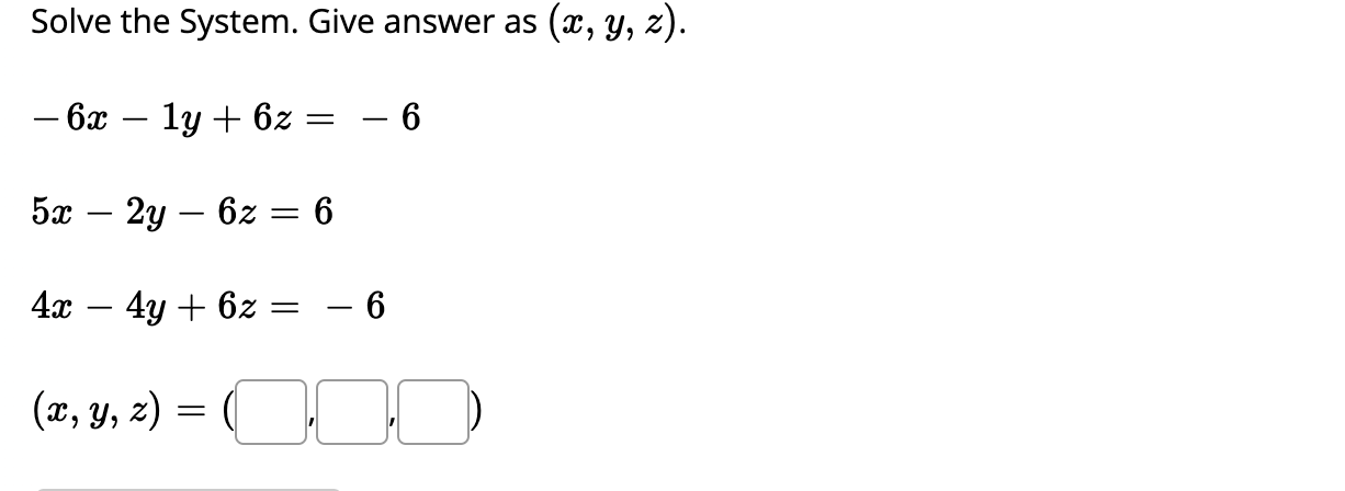 Solved Solve the System. Give answer as (x, y, z). – 62 – 1g | Chegg.com
