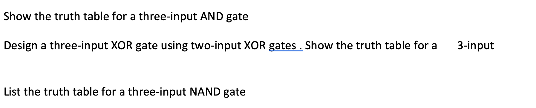 Solved Show the truth table for a three-input AND gate | Chegg.com