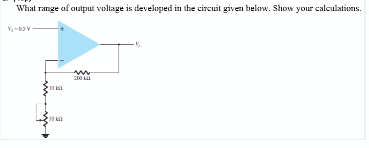 Solved What range of output voltage is developed in the | Chegg.com