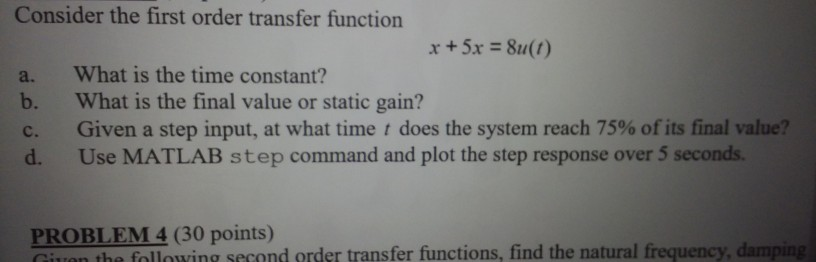 Solved Consider the first order transfer function x + 5x = | Chegg.com