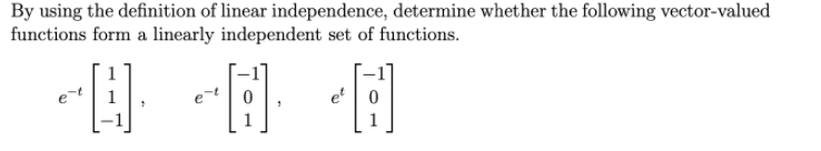 Solved By using the definition of linear independence, | Chegg.com