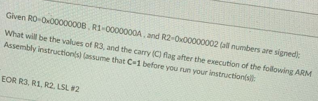 Solved Given RO Ox0000000B, R1 0000000A, and R2-0x00000002 | Chegg.com
