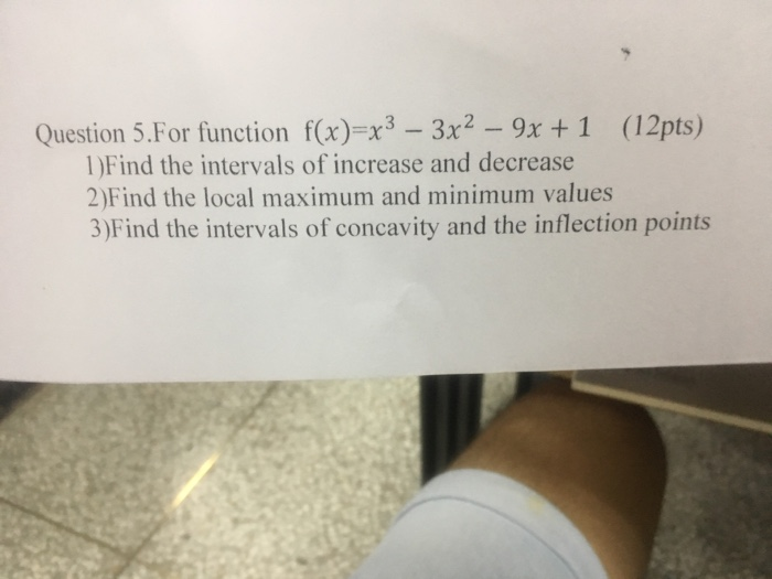 Solved Question 5.For function f(x)=x3-3x2 -9x +1 (12pts) | Chegg.com