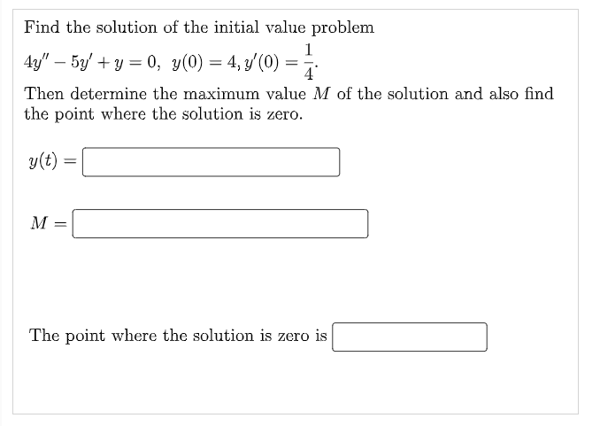 Solved Determine the longest interval in which the initial | Chegg.com