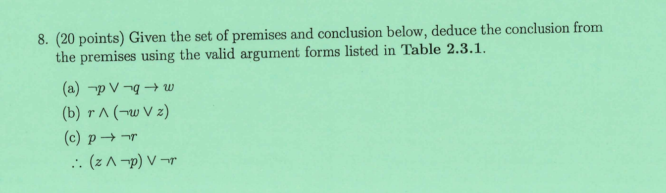 Solved 8. (20 points) Given the set of premises and | Chegg.com