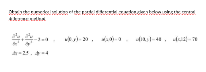 Solved Obtain the numerical solution of the partial | Chegg.com