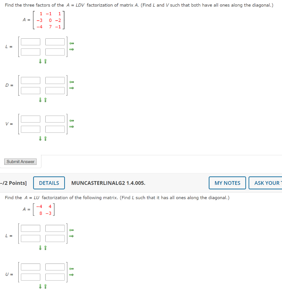 Solved Find the three factors of the A = LDV factorization | Chegg.com