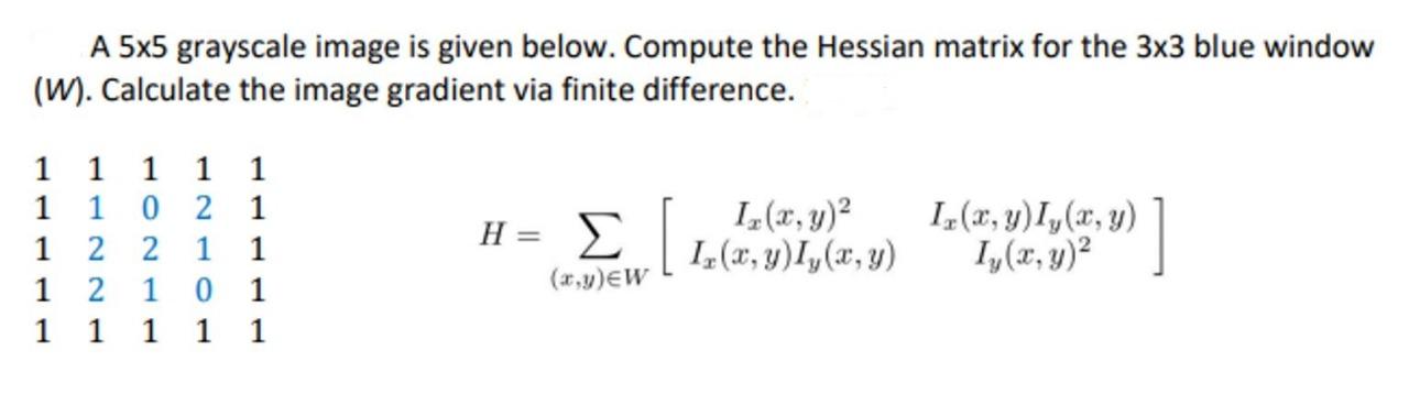 Solved A 5×5 grayscale image is given below. Compute the | Chegg.com
