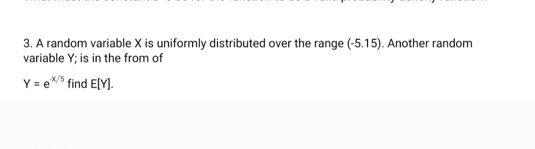 Solved 3. A random variable X is uniformly distributed over | Chegg.com