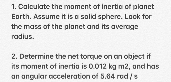 Solved 1. Calculate the moment of inertia of planet Earth. | Chegg.com