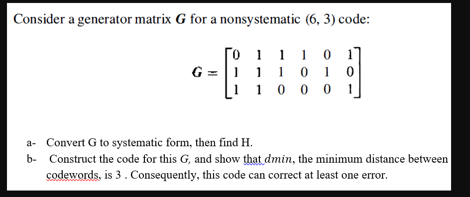 Solved Consider a generator matrix G ﻿for a nonsystematic | Chegg.com