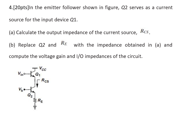 Solved 4.[20pts]ln the emitter follower shown in figure, Q2 | Chegg.com