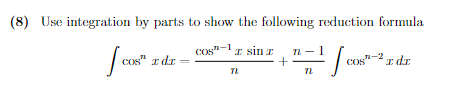 Solved 8) Use integration by parts to show the following | Chegg.com