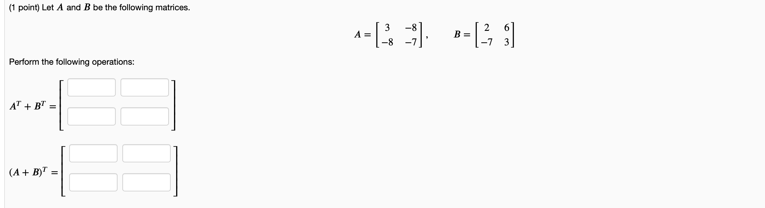 Solved (1 point) Let A and B be the following matrices. | Chegg.com