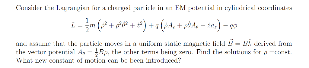 Solved Consider the Lagrangian for a charged particle in an | Chegg.com