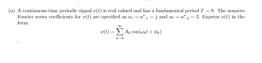 Solved (a) A continuous-time periodic signal x(t) is real | Chegg.com