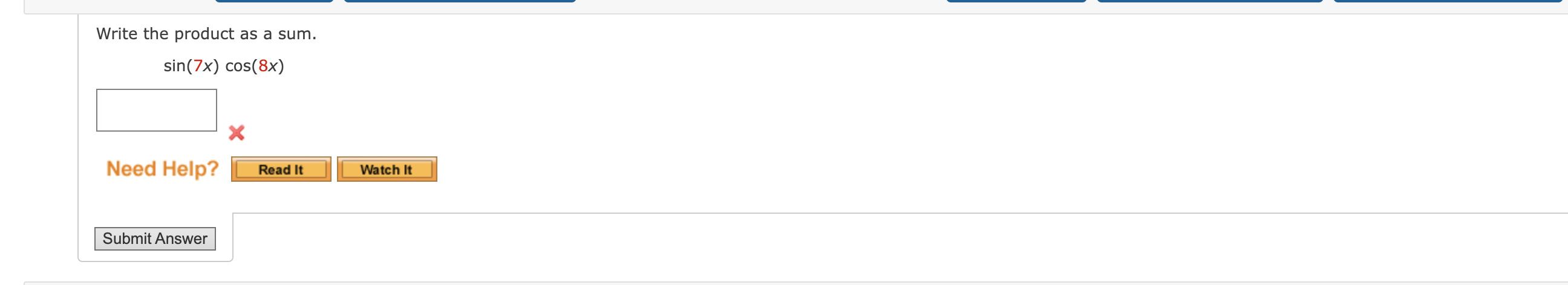 Solved Write the product as a sum. sin(7x)cos(8x) | Chegg.com