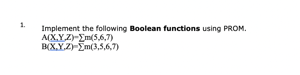 Solved 1. Implement the following Boolean functions using | Chegg.com