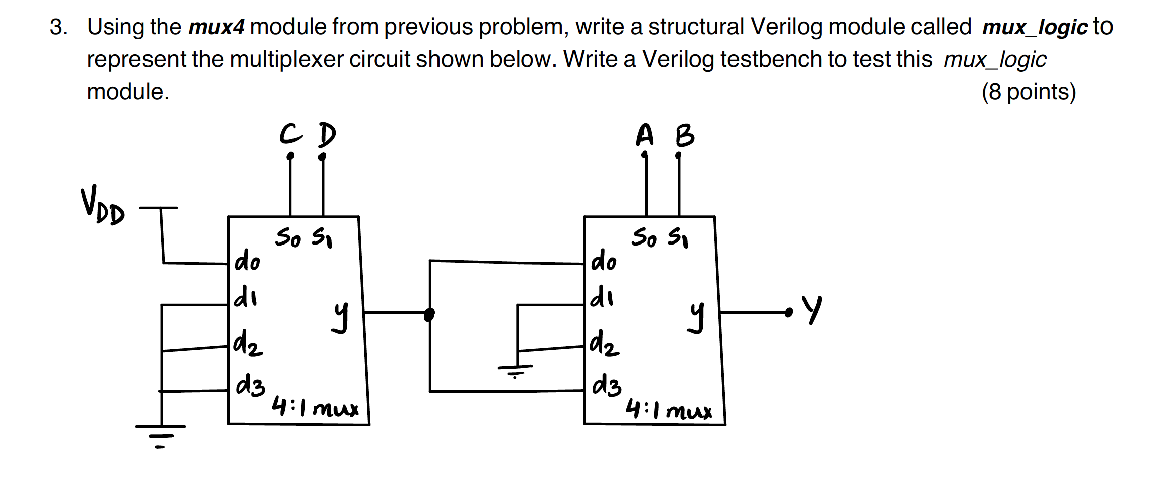 Solved 3. Using the mux4 module from previous problem, write | Chegg.com