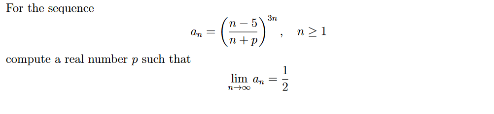 Solved For the sequence 3n п 5 an = n> 1 n+p compute a real | Chegg.com