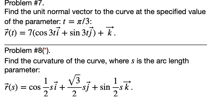 Solved Problem #7. Find the unit normal vector to the curve | Chegg.com