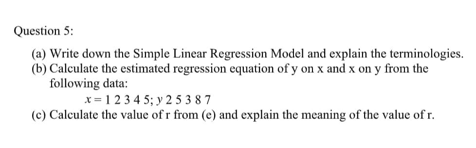 Solved Question 5: (a) Write down the Simple Linear | Chegg.com