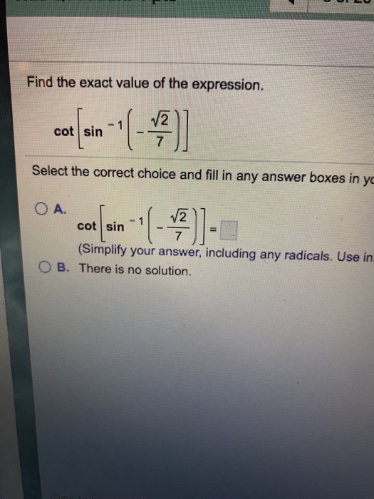 Solved Find the exact value of the expression. cot[sin-1(- | Chegg.com