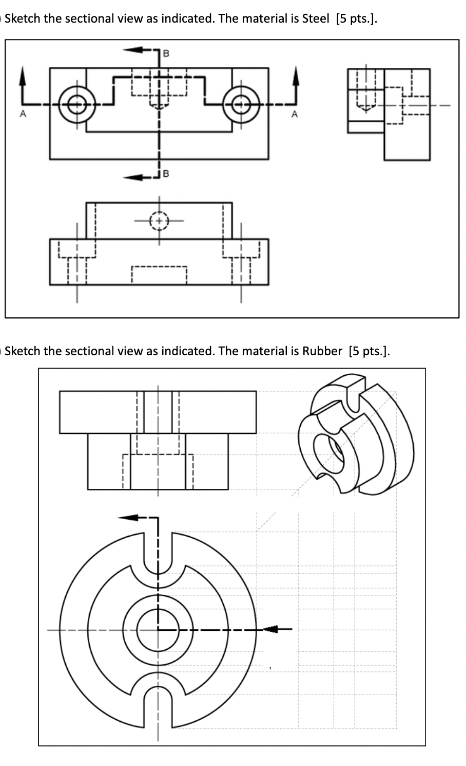 Solved Sketch the sectional view as indicated. The material | Chegg.com