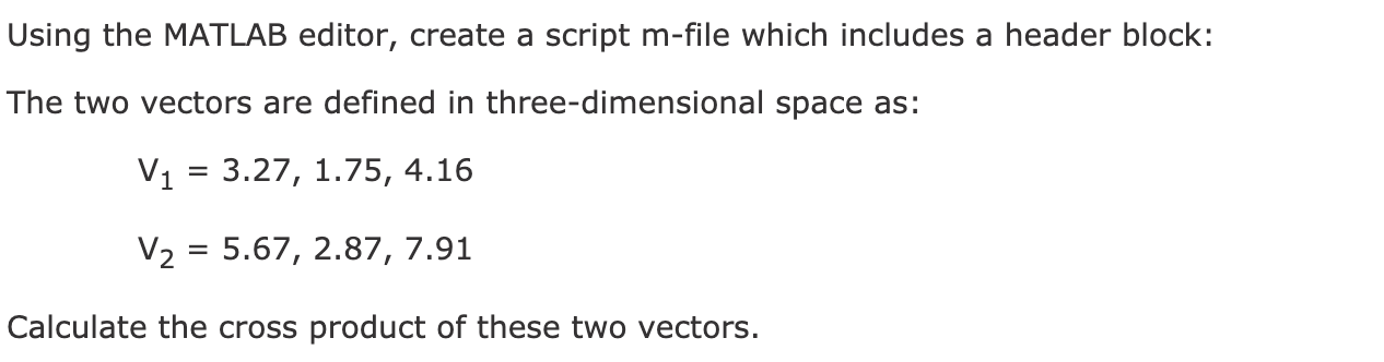Solved Using The Matlab Editor Create A Script M File Which 5029