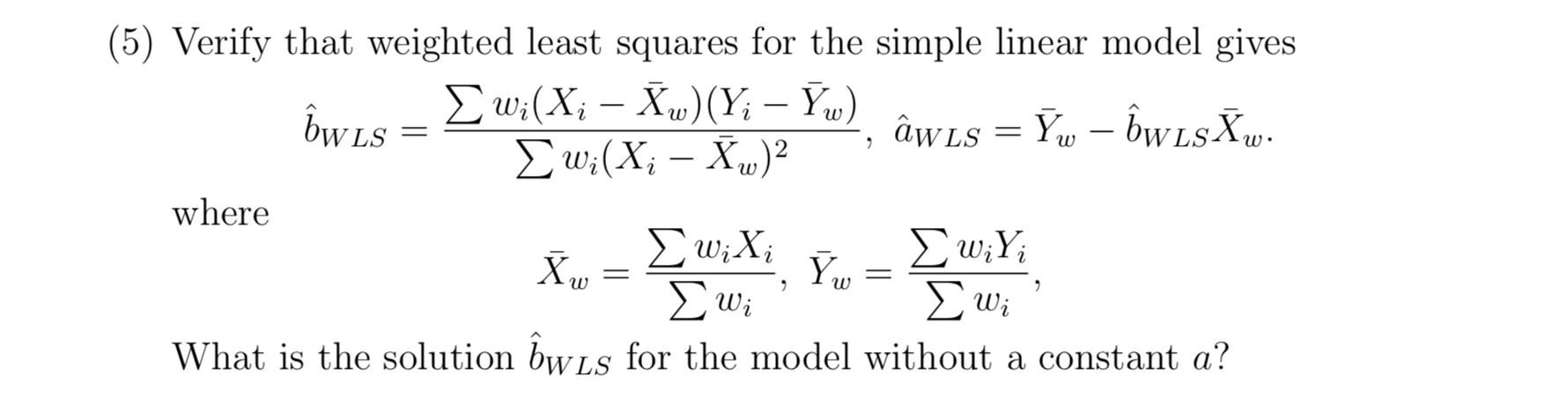 Verify that weighted least squares for the simple | Chegg.com