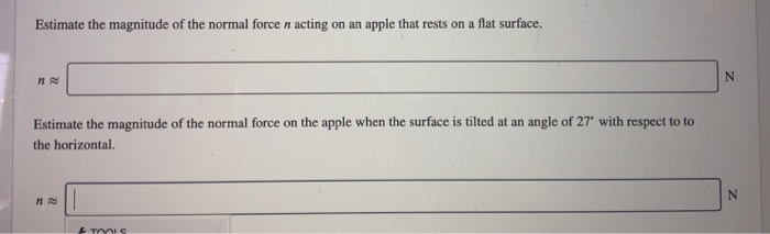 Solved Estimate the magnitude of the normal force n acting | Chegg.com