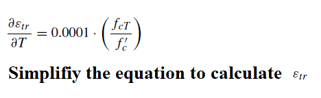 Solved ∂T∂εtr=0.0001⋅(fc′fcT) Simplifiy the equation to | Chegg.com