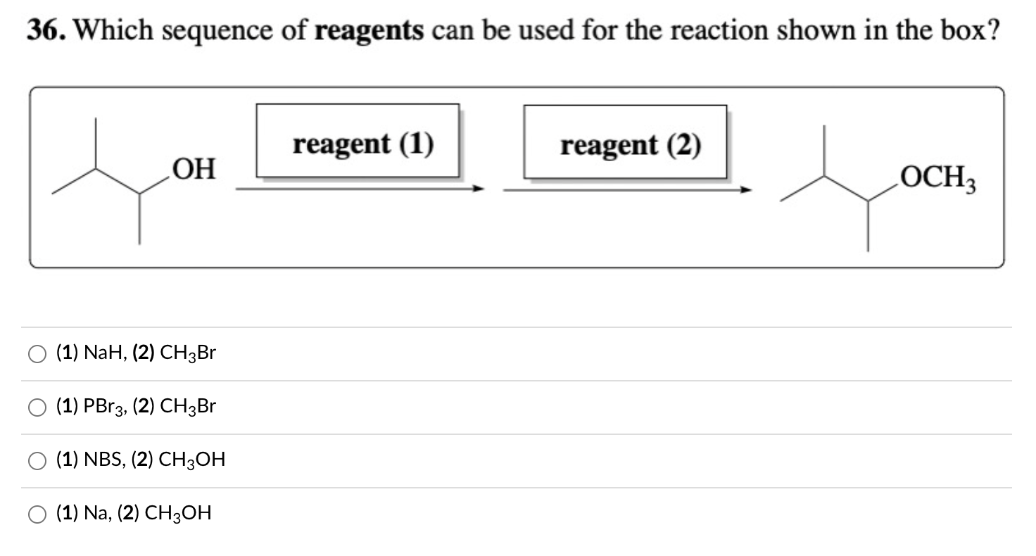 Solved 36. Which sequence of reagents can be used for the | Chegg.com