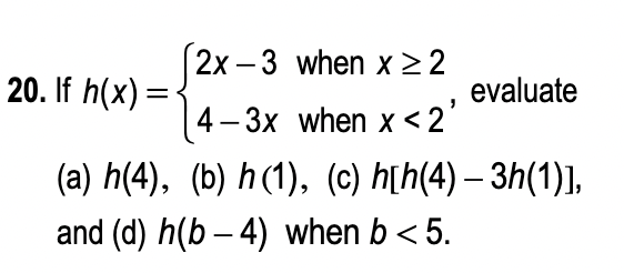 Solved 0. If h(x)={2x−3 when x≥24−3x when x