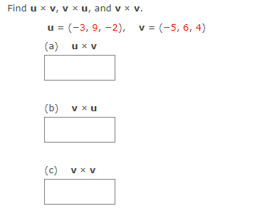 Solved Find u × v, v × u, and v × v. u = (−3, 9, −2), v | Chegg.com