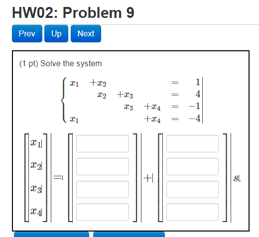 Solved HWO2: Problem 9 Prev Up Next (1 pt) Solve the system | Chegg.com