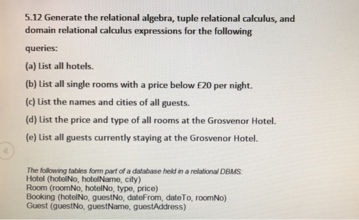 Solved Generate the relational algebra, tuple relational | Chegg.com Solved Generate the relational algebra, tuple relational | Chegg.com