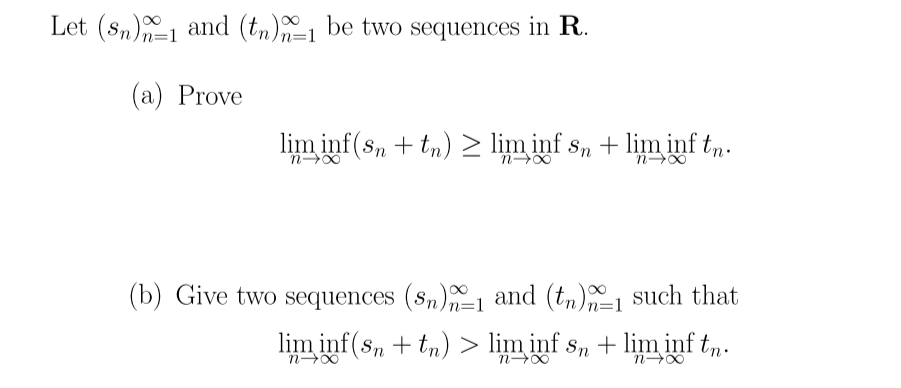 Solved Let (sn)n=1∞ and (tn)n=1∞ be two sequences in R. (a) | Chegg.com