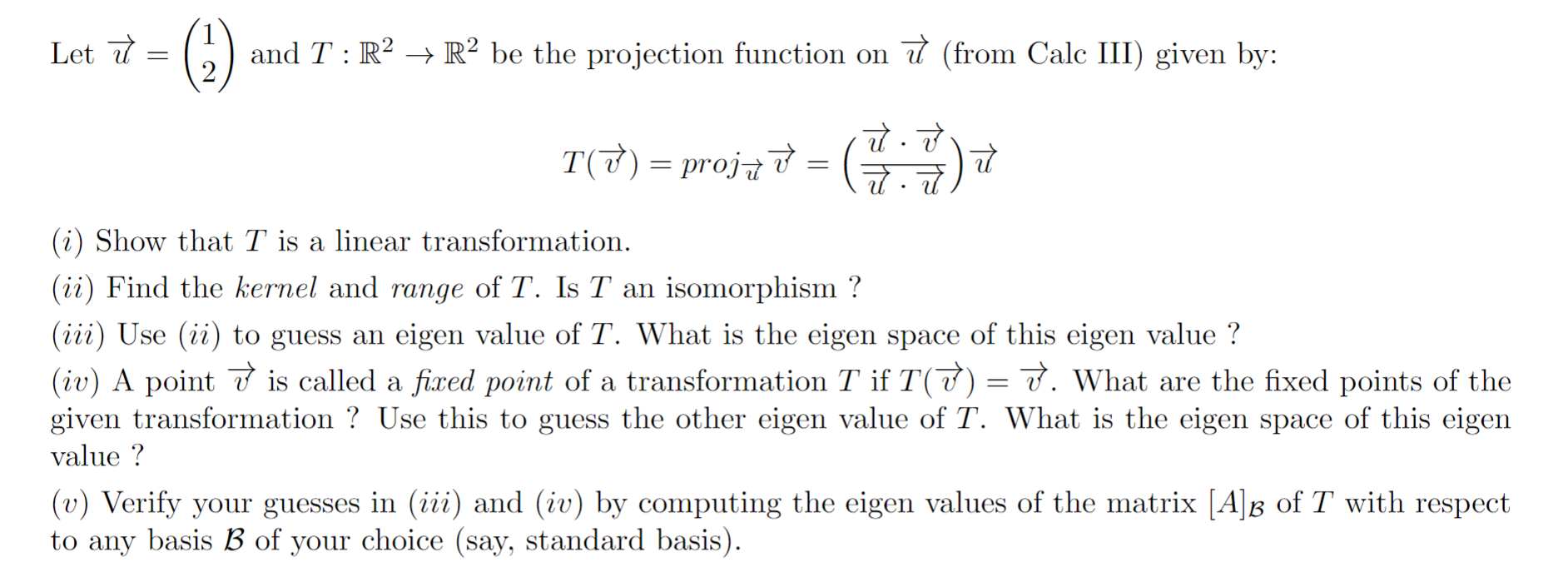 Solved Let u=(12) and T:R2→R2 be the projection function on | Chegg.com