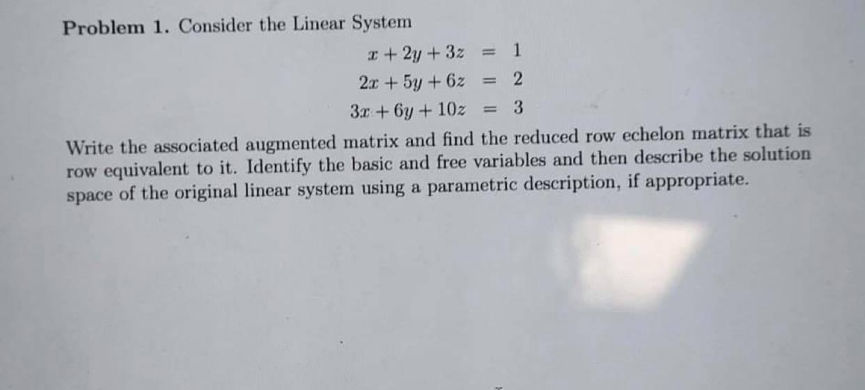 Solved Problem 1. Consider the Linear System 2+2y +32 = 1 2x | Chegg.com