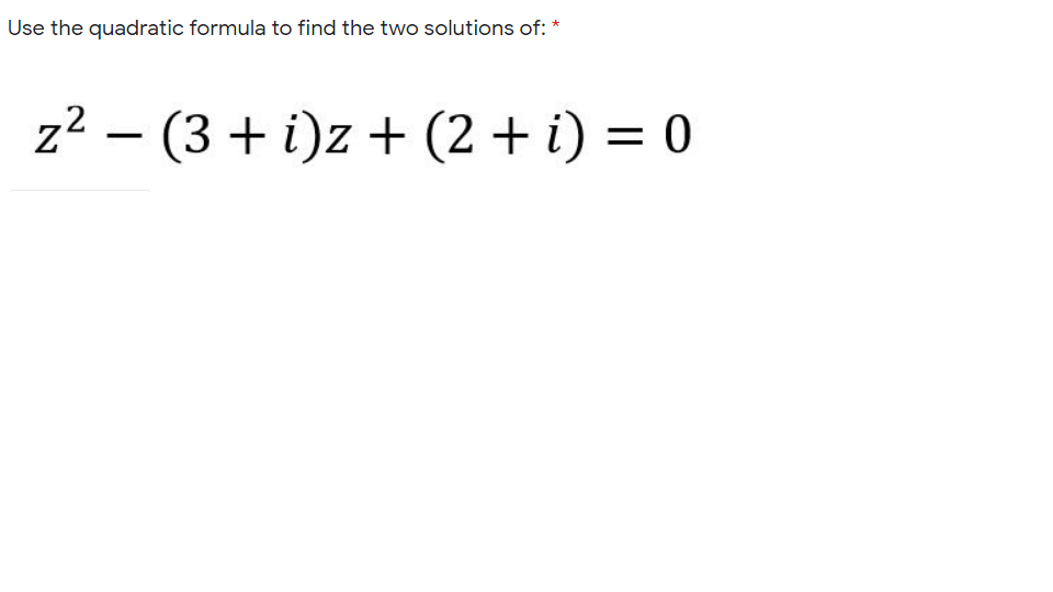 Solved Use the quadratic formula to find the two solutions | Chegg.com
