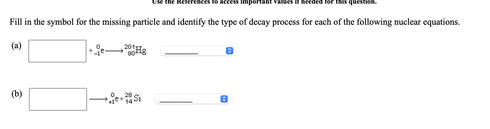 Solved Fill in the symbol for the missing particle and | Chegg.com