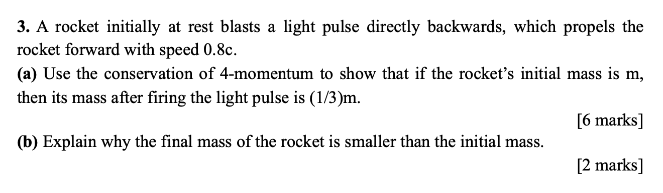 Solved 3. A rocket initially at rest blasts a light pulse | Chegg.com