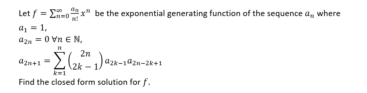 Solved Let f=∑n=0∞n!anxn be the exponential generating | Chegg.com
