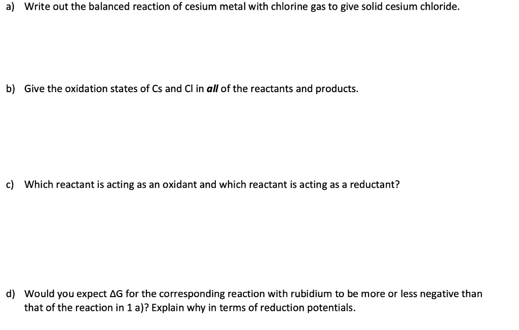 Solved a) Write out the balanced reaction of cesium metal | Chegg.com