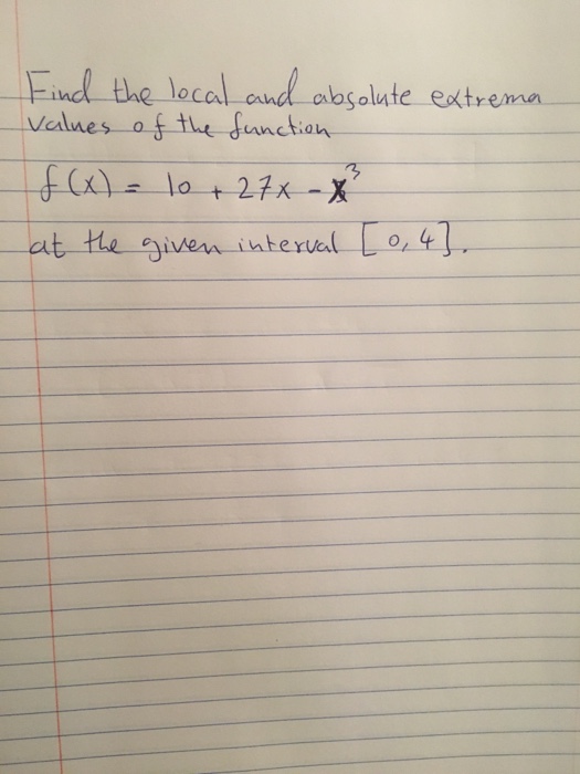 Solved Find the local and absolute extrema values of the | Chegg.com